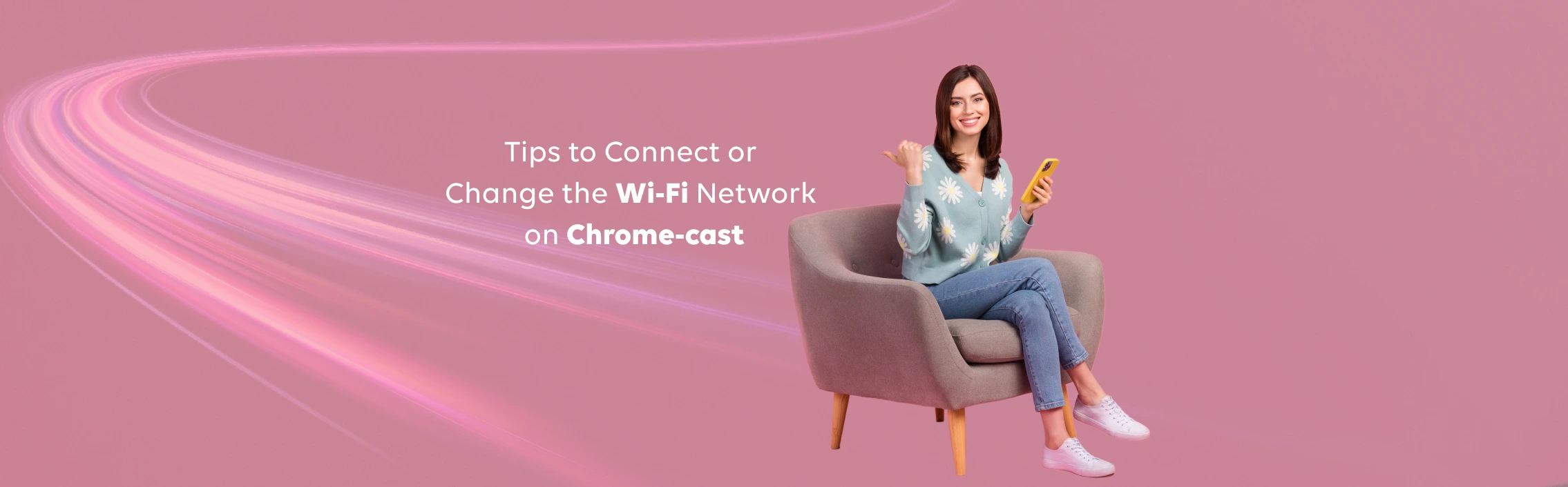 How to Connect or Change the Wi-Fi Network on Chromecast | TATA Play Fiber